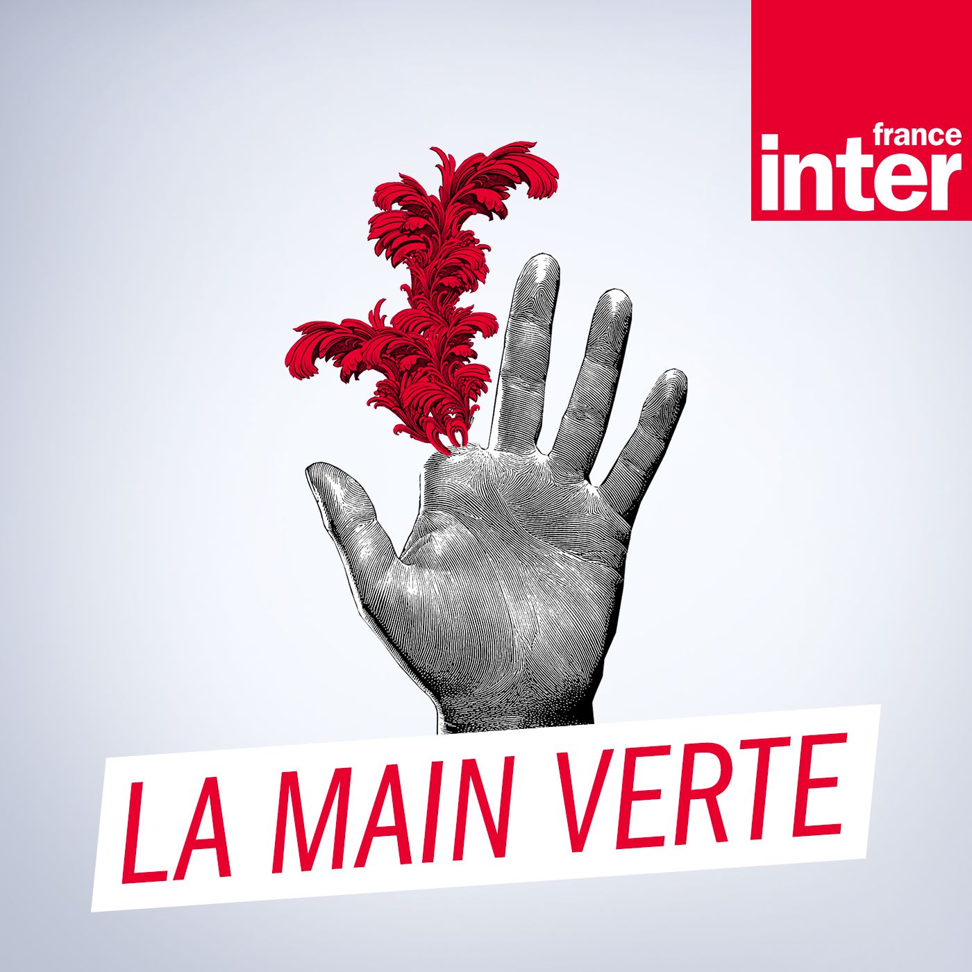 La Main verte | Ecouter Podcast Gratuitement